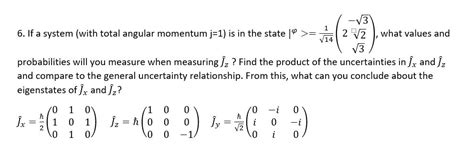 Solved 1 V14 6 If A System With Total Angular Momentum