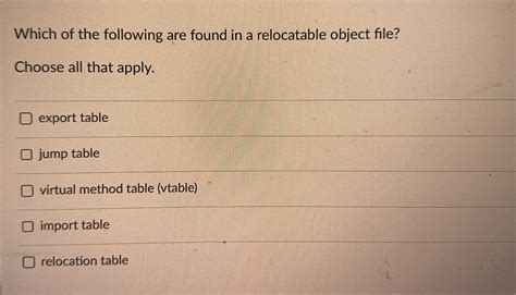 Solved Which Of The Following Are Found In A Relocatable