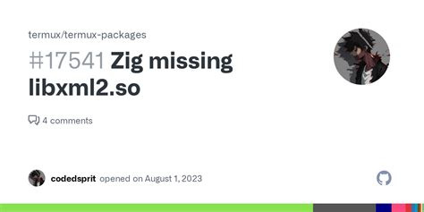Zig Missing Libxml2so · Issue 17541 · Termuxtermux Packages · Github