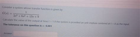 Solved Consider A System Whose Transfer Function Is Given By Chegg
