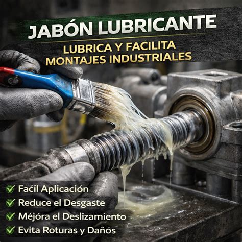 Jabón Lubricante Industrial Qué Es Para Qué Sirve Y Cómo Elegir El