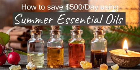 How To Save 500day Using Summer Essential Oils Superloudmouth