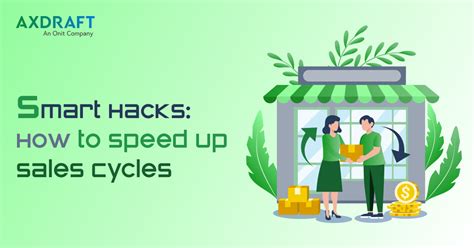 Smart Hacks How To Speed Up Sales Cycles Axdraft Blog