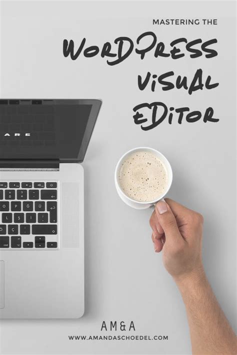 How To Use The WordPress Visual Editor Amanda Schoedel Creative