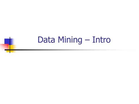 Ppt Data Mining Intro Powerpoint Presentation Free Download Id