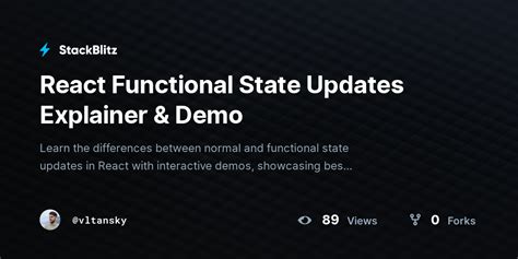 React Functional State Updates Explainer And Demo Stackblitz