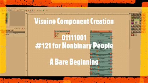 Visuino Component Creation Guide 121 01111001 A Bare Beginning