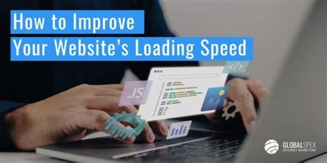 How to Improve Your Website’s Loading Speed | GlobalSpex