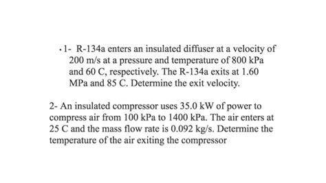 Solved Enters An Insulated Diffuser At A Velocity Of 200 M S