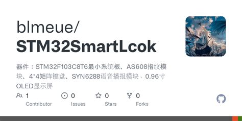 Github Blmeuestm32smartlcok 器件：stm32f103c8t6最小系统板、as608指纹模块、44矩阵键盘