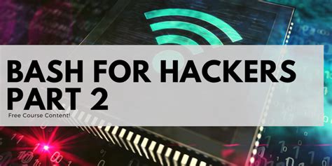 Bash Introduction For Hackers Part 2