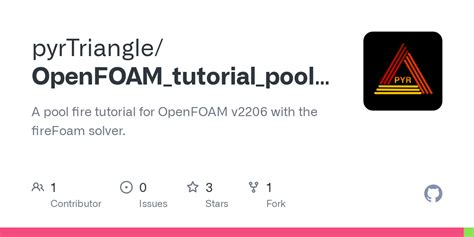 GitHub PyrTriangle OpenFOAM Tutorial PoolFire A Pool Fire Tutorial