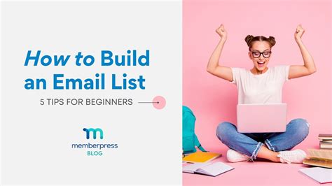 How To Build An Email List 5 Tips For Beginners