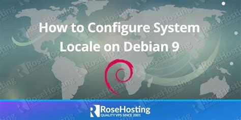 Configure System Locale On Debian RoseHosting