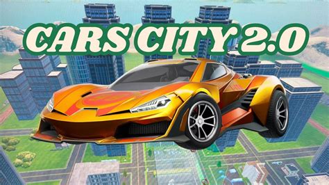 Cars City 20 2191 0564 2992 By Tutusil Fortnite Creative Map Code Fortnitegg
