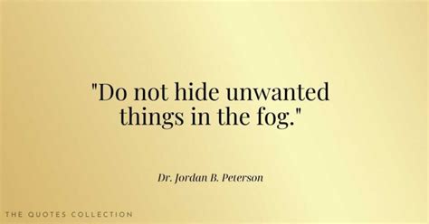 Powerful Jordan Peterson Quotes To Live By The Quotes Collection