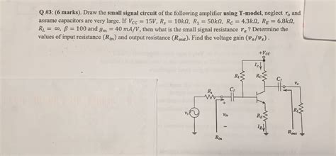 Solved Q Marks Draw The Small Signal Circuit Of The Chegg