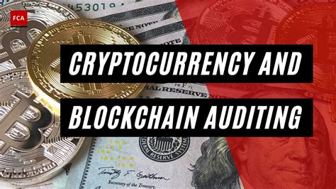 Cryptocurrency And Blockchain Auditing Identifying Risks And Implementing Controls From An
