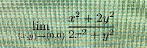 Solved Find The Limit Of The Following Function Or Prove Chegg