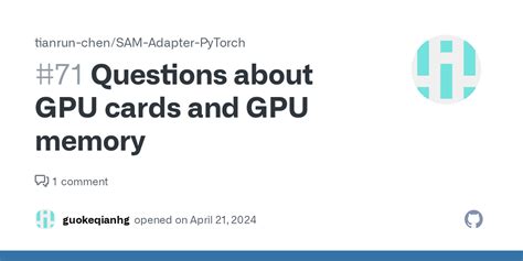 Questions About Gpu Cards And Gpu Memory · Issue 71 · Tianrun Chensam