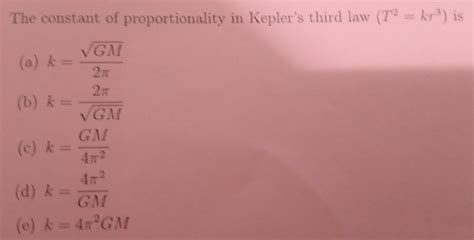 Solved The Constant Of Proportionality In Keplers Third Law T2kr3