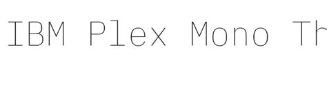 IBM Plex Mono Thin Font FontPalace