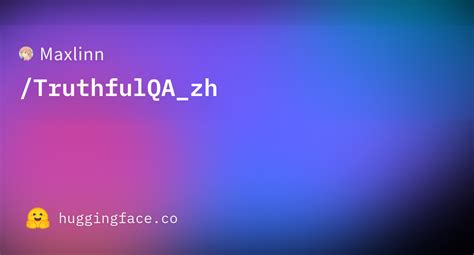 Maxlinn TruthfulQA Zh Datasets At Hugging Face