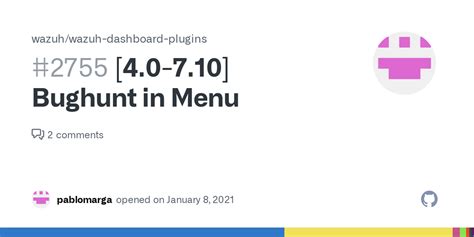 40 710 Bughunt In Menu · Issue 2755 · Wazuhwazuh Dashboard