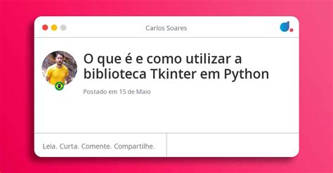 O Que é E Como Utilizar A Biblioteca Tkinter Em Python