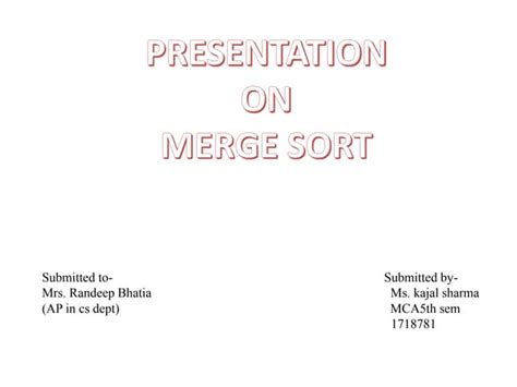 Merge Sort W Principle Algorithm Code Visualizations Pptx