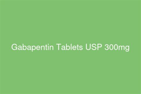 Gabapentin Tablet Usp 300mg Manufacturer Pan India Supplier