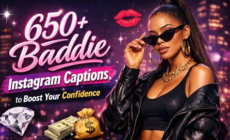 650 Baddie Instagram Captions To Boost Your Confidence At Caption