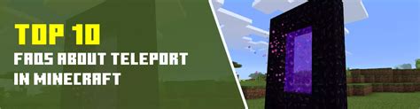 Top 10 Faqs About Teleport In Minecraft