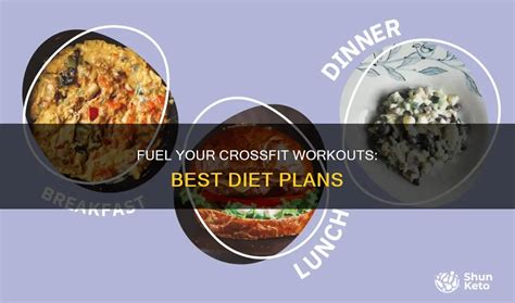Fuel Your Crossfit Workouts Best Diet Plans Shunketo