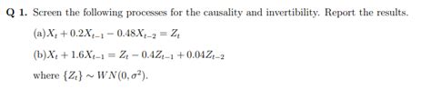 Solved Screen The Following Processes For The Causality Chegg