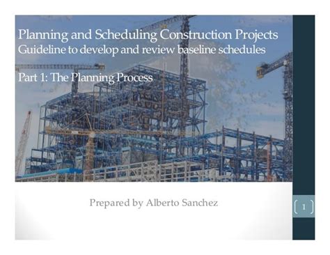 Planning And Scheduling Construction Projects Part 1 The Planning P