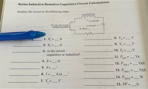 Solved Series Inductive Resistive Capacitive Circuit