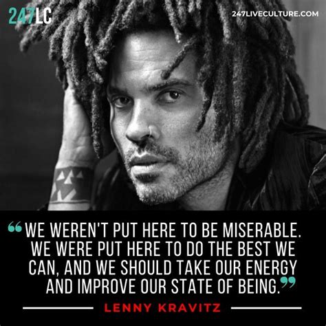 Pin By Moni W On Greetings Lenny Kravitz Inspirational Quotes Quotes