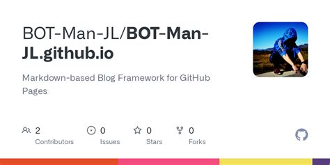 GitHub BOT Man JL BOT Man JL Github Io Markdown Based Blog Framework For GitHub Pages