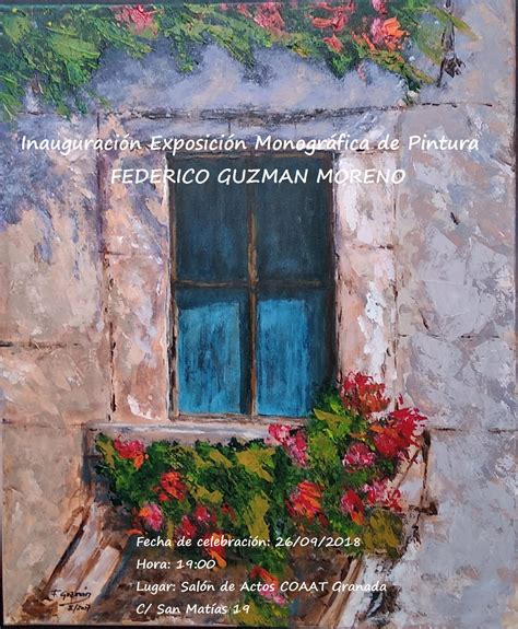 Exposición Monográfica De Pintura De Federico Guzmán Moreno Coaatgr
