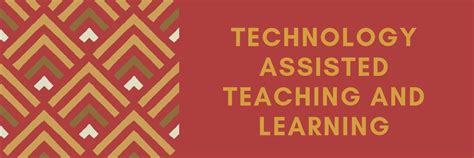 Technology Assisted Teaching And Learning Clt