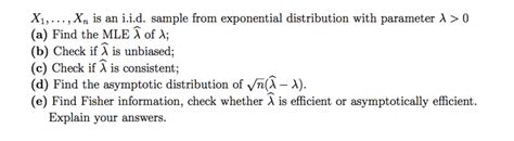 Solved Xi Xn Is An 1 1 D Sample From Exponential Chegg Com