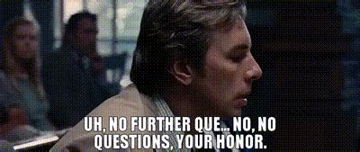 Yarn Uh No Further Que No No Questions Your Honor The Judge