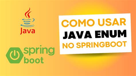 Para Que Usar Java Enum E Como Usar Na Api Com Spring Boot Youtube