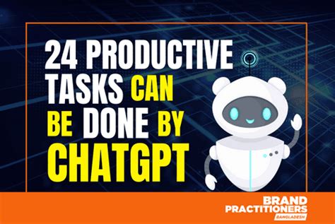 24 Productive Tasks Done Effortlessly With Chatgpt Brand