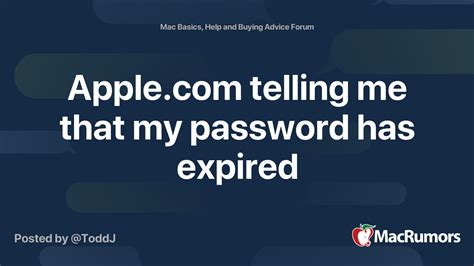 Telling Me That My Password Has Expired Macrumors Forums