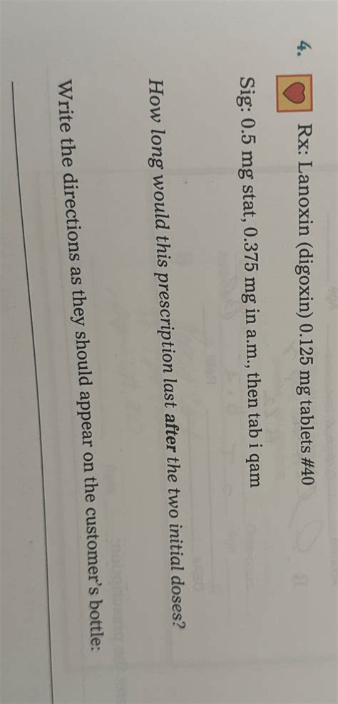 Solved Rx Lanoxin Digoxin 0125mg ﻿tablets 40sig 05mg