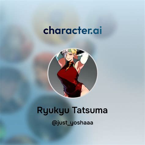 Chat With Ryukyu Tatsuma Character Ai Ai Chat Reimagined Your Words Your World