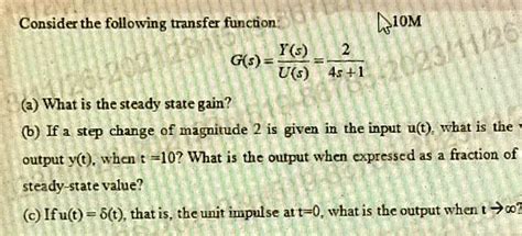 Solved Consider The Following Transfer Function Ys Gs S 1