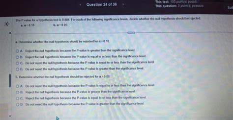 Solved The P Value For A Hypothesis Tedt Is 0 084 For Each